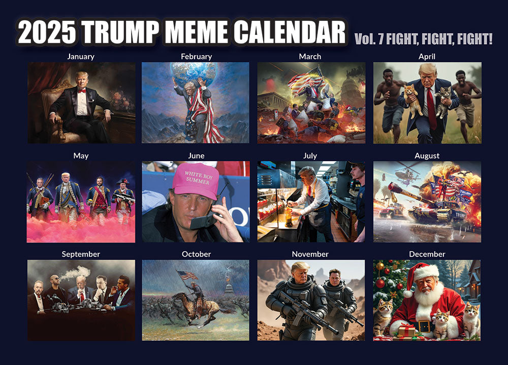 2025 Trump Meme Calendar Vol. 7 – Trump Meme Calendars